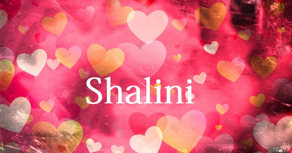 Shalini Name Wallpapers Shalini ~ Name Wallpaper Urdu Name Meaning Name ...