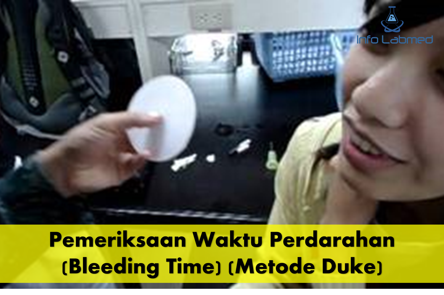 Pemeriksaan Waktu Perdarahan (Bleeding Time) (Metode Duke) | Info ...