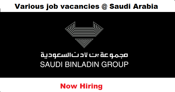 SAUDI BINLADEN GROUP JOB VACANCIES | SAUDI ARABIA