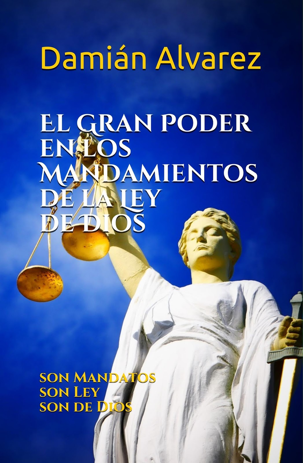 Damián Alvarez Escritor: El Gran Poder de Dios: El Gran Poder en los ...