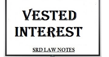 Vested Interest - SRD Law Notes