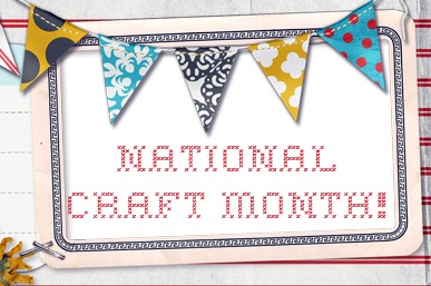 National Craft Month | Laura Druda