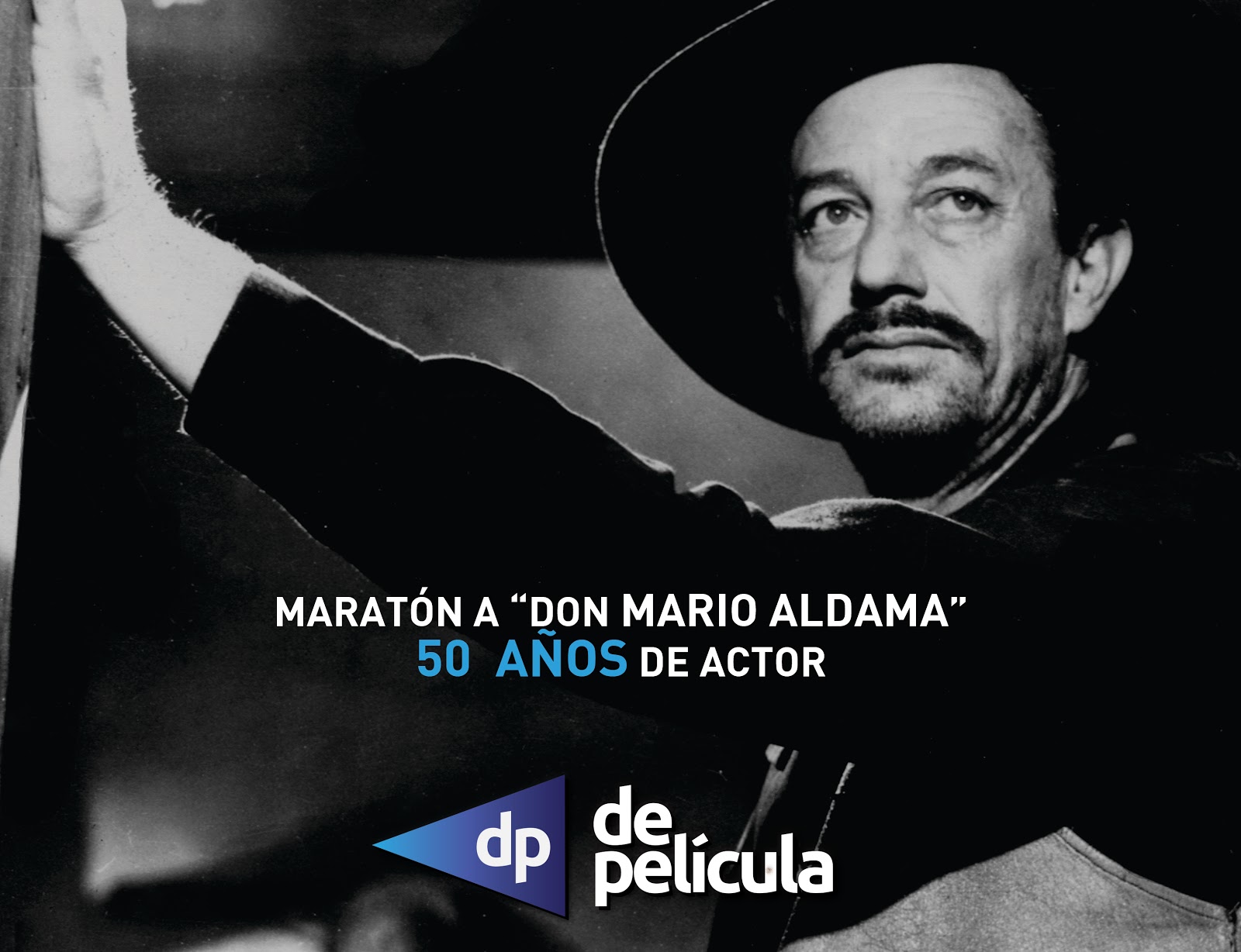 De Película presenta Maratón a “Don Mario Aldama” 50 años de actor ...