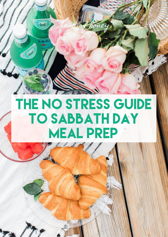 land of honey: The No Stress Guide to Sabbath Day Meal Prep