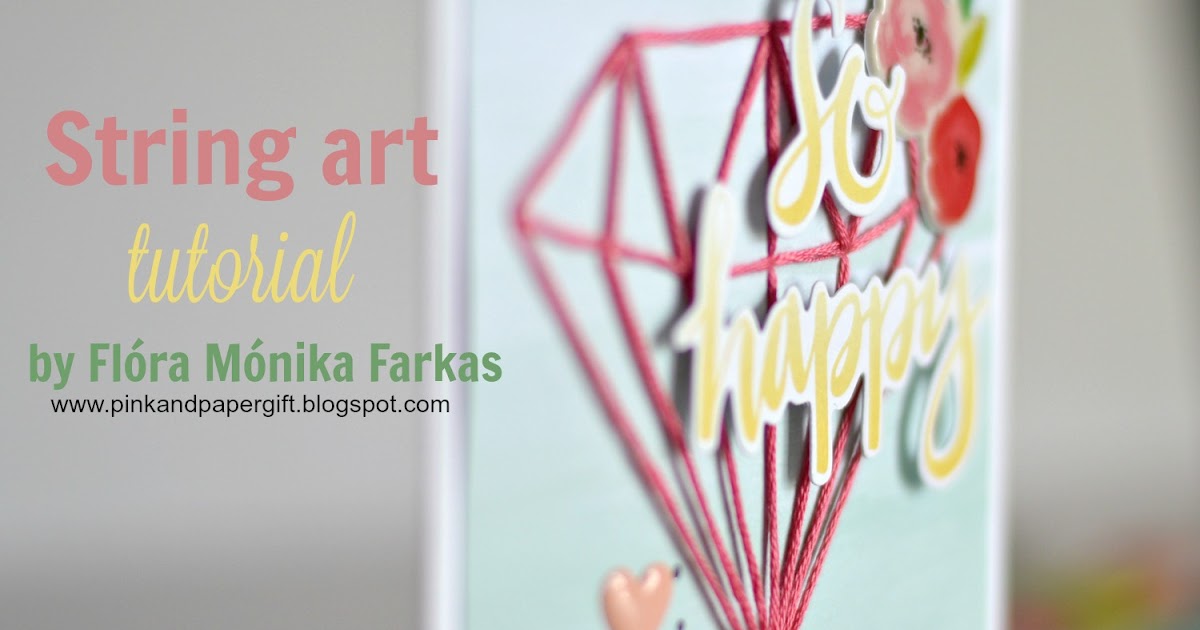 Fancy Free string art card + tutorial | Flóra Mónika Farkas