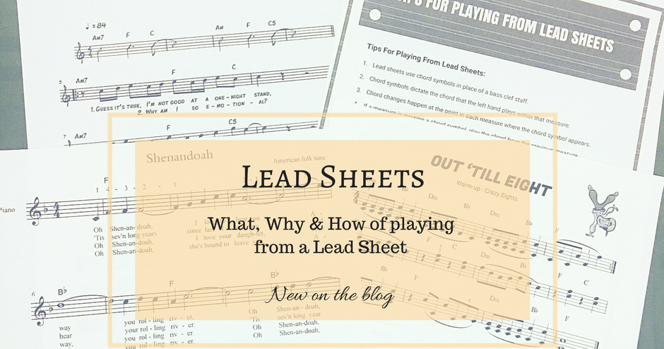 What, Why & How of Playing Lead Sheets