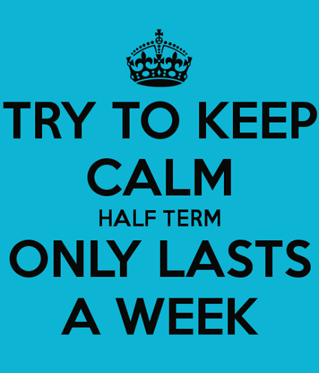 Mrs Manic: Half term....