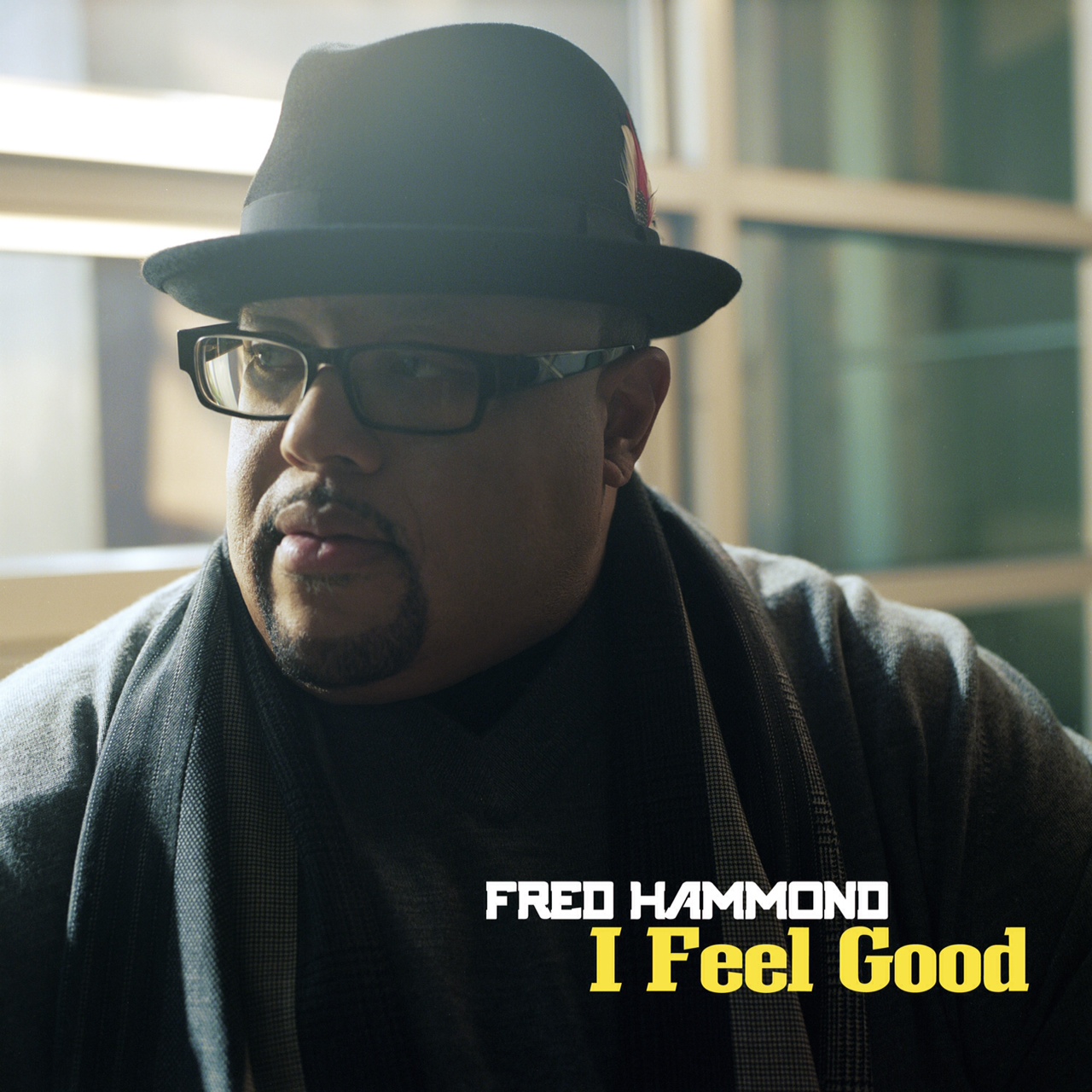 Christian Songs & Lyrics : I feel Good by Fred Hammond