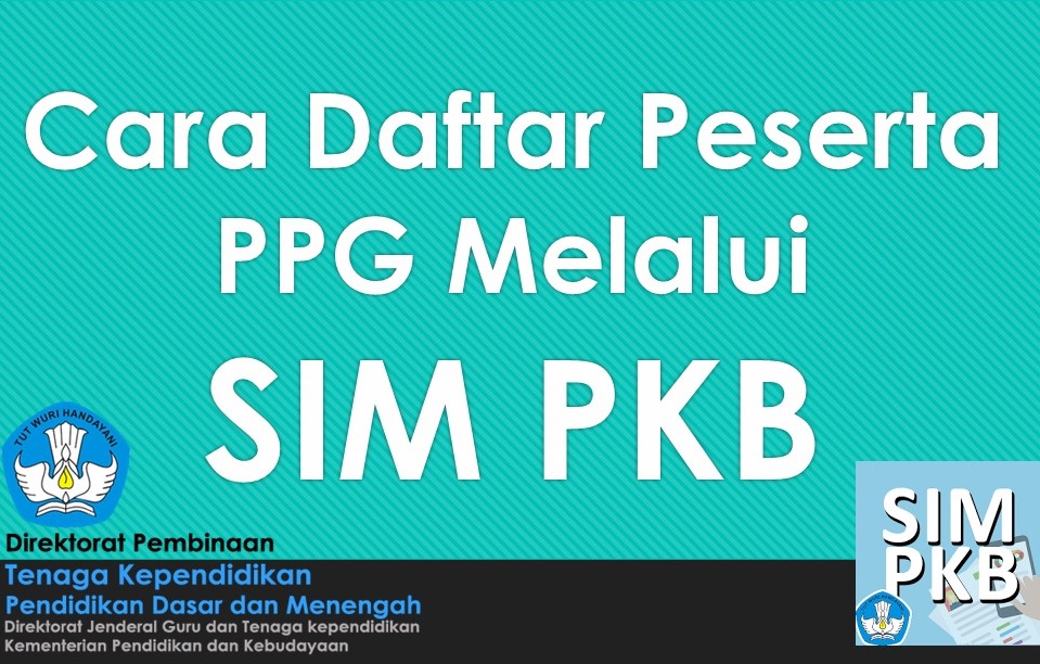 Cara Daftar Peserta PPG di SIM PKB - OPS BUKAL