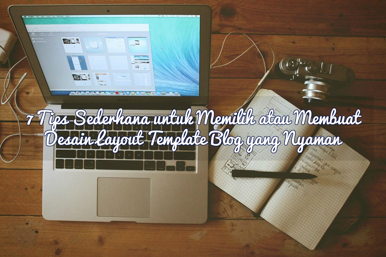 7 Panduan Sederhana untuk Memilih atau Membuat Desain Layout Template ...