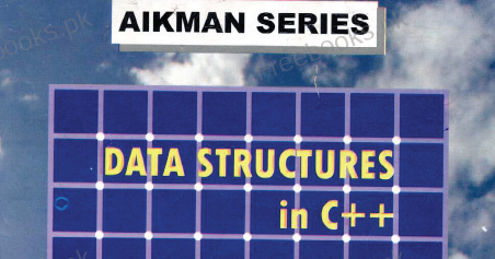 [PDF] DATA STRUCTURES IN C++ BY MUHAMMAD TAUQEER AIKMAN SERIES ~ Learning Hub