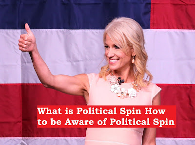 What is Political Spin How to be Aware of Political Spin - Its All ...