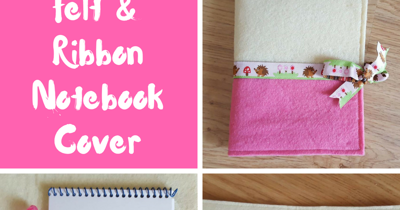Felt & Ribbon Notebook Cover |Keeping it Real