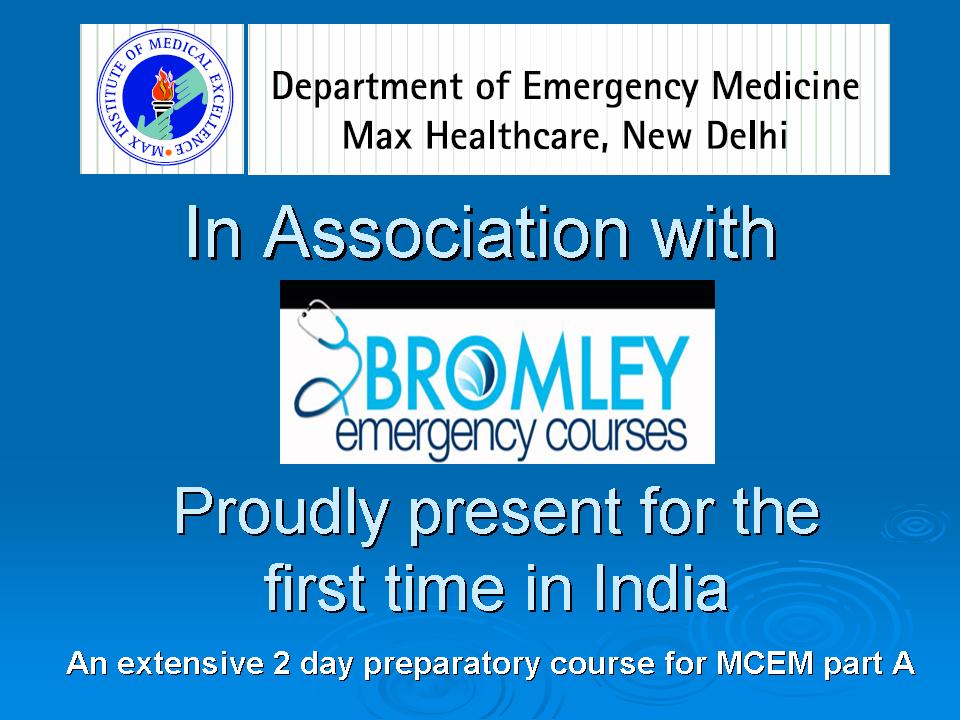 FIRST MCEM PREP COURSE IN INDIA AT MAX HEALTHCARE