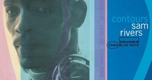 Jazz solo....o con leche: SAM RIVERS / CONTOURS . 1965.