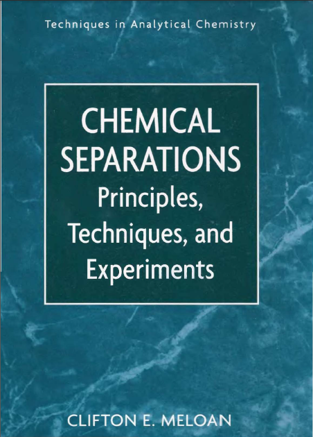 Chemical Separations Principles, Techniques, and Experiments - COURS ...