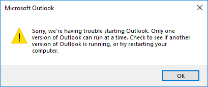 Fixed - Sorry We're Having Trouble Starting Outlook Only One Version Error