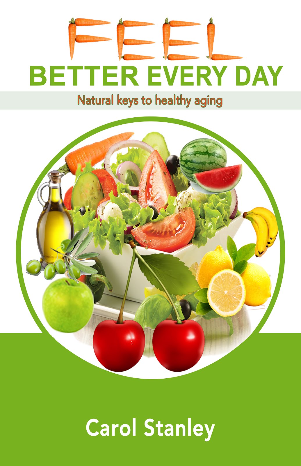 Feel Better Every Day: Healthy Quick Lunches for Busy People