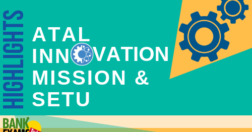 Atal Innovation Mission and SETU - BankExamsToday
