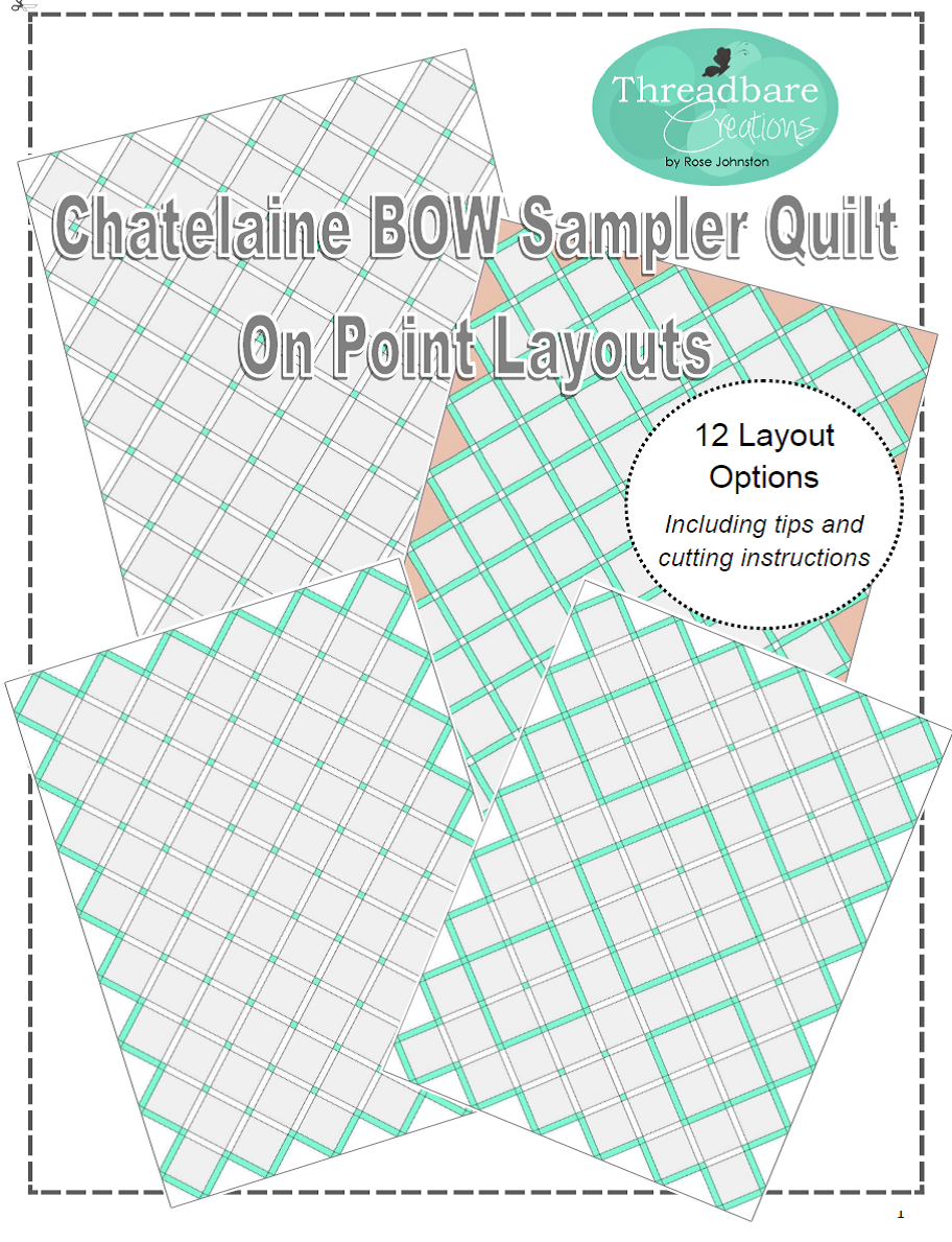 Chatelaine- Free BOW Sampler Quilt On Point Layouts - Threadbare Creations