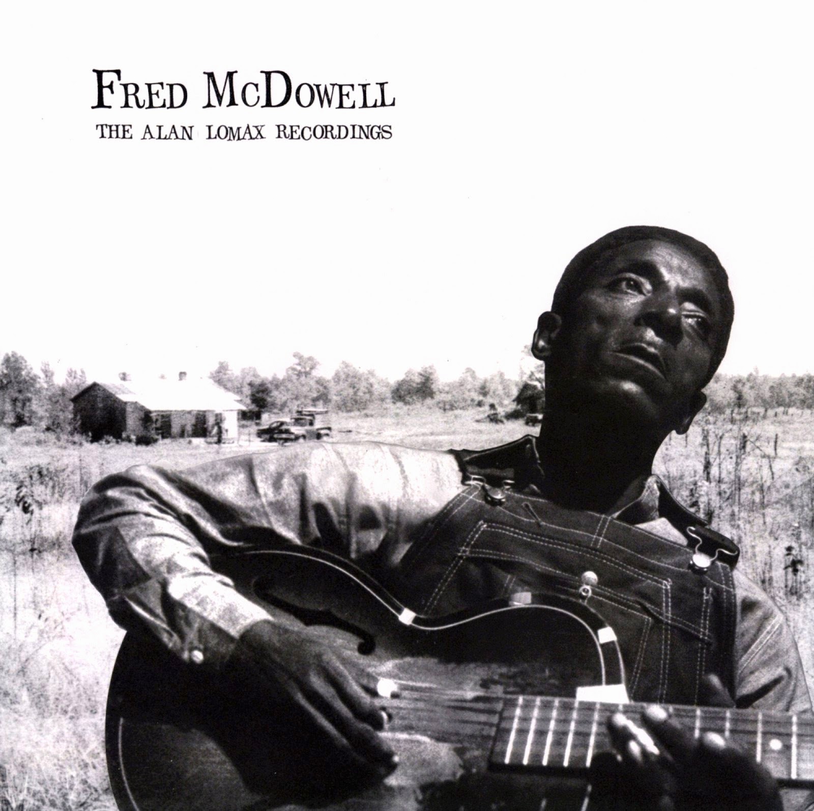 The Dancing Plague: Mississippi Fred McDowell - The Alan Lomax ...