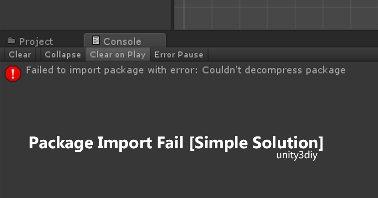 Failed To Import Package With Error Couldn T Decompress Package