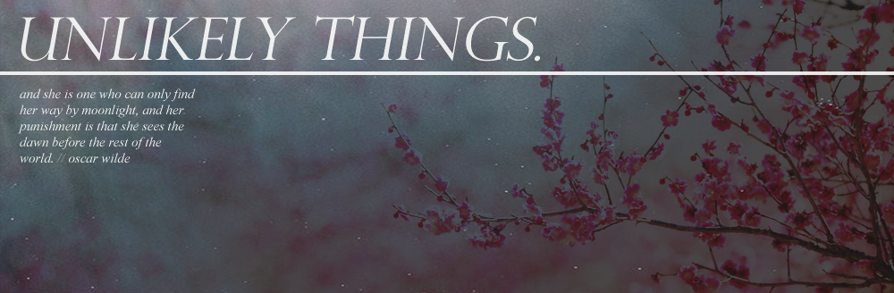 unlikely things: A higher sort of way