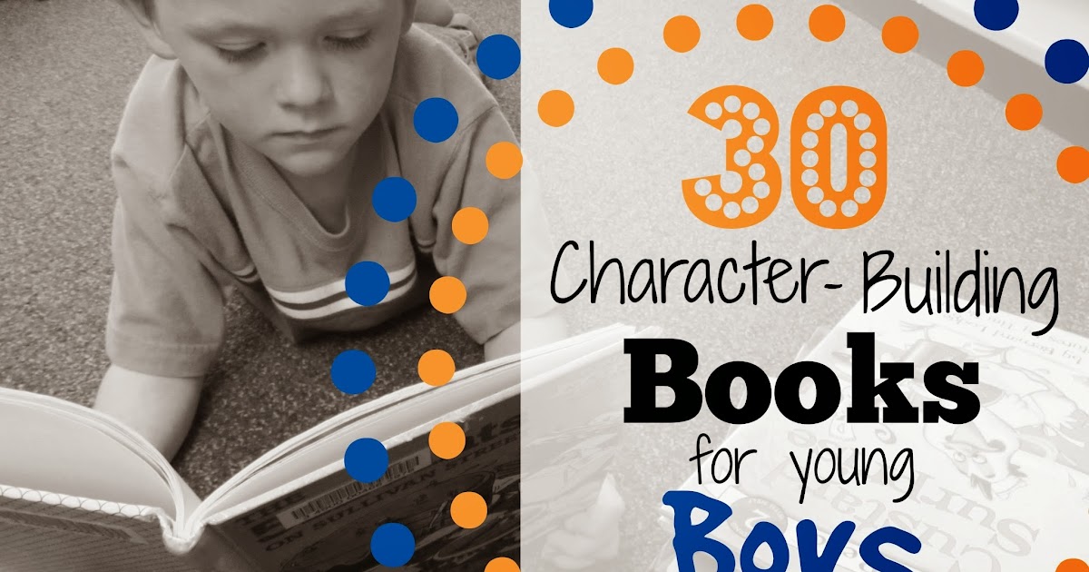 The Unlikely Homeschool: 30 Character-Building Books for Young Boys