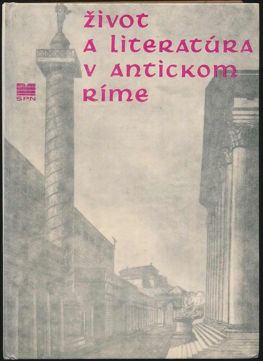 antikvariát STARÉ DOBRÉ: JANOVJAK, JÁN - ŽIVOT A LITERATÚRA V ANTICKOM RÍME