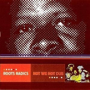 ROOTS RADICS: Roots Radics Dub & Showcase Albums