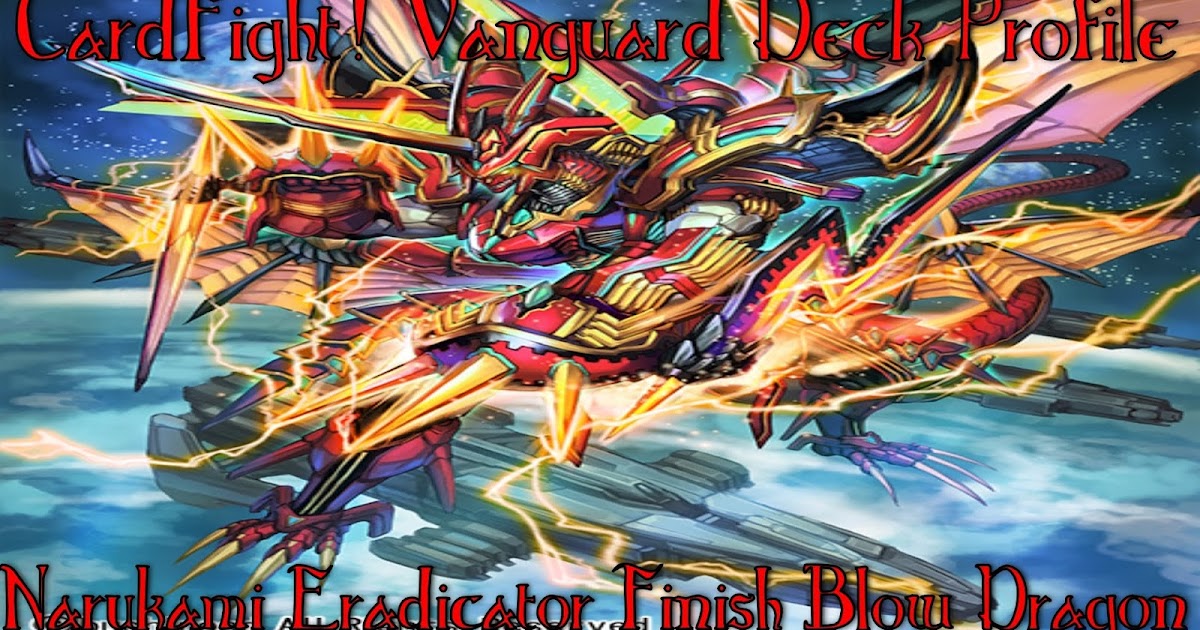 Cardfight Vanguard News: Eradicator, Gauntlet Buster Dragon Decklist (Narukami)
