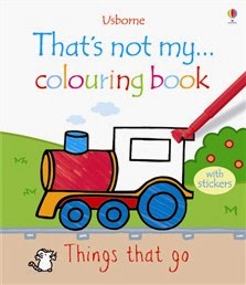 English books for kids: That's not my .. THINGS THAT GO ... colouring book