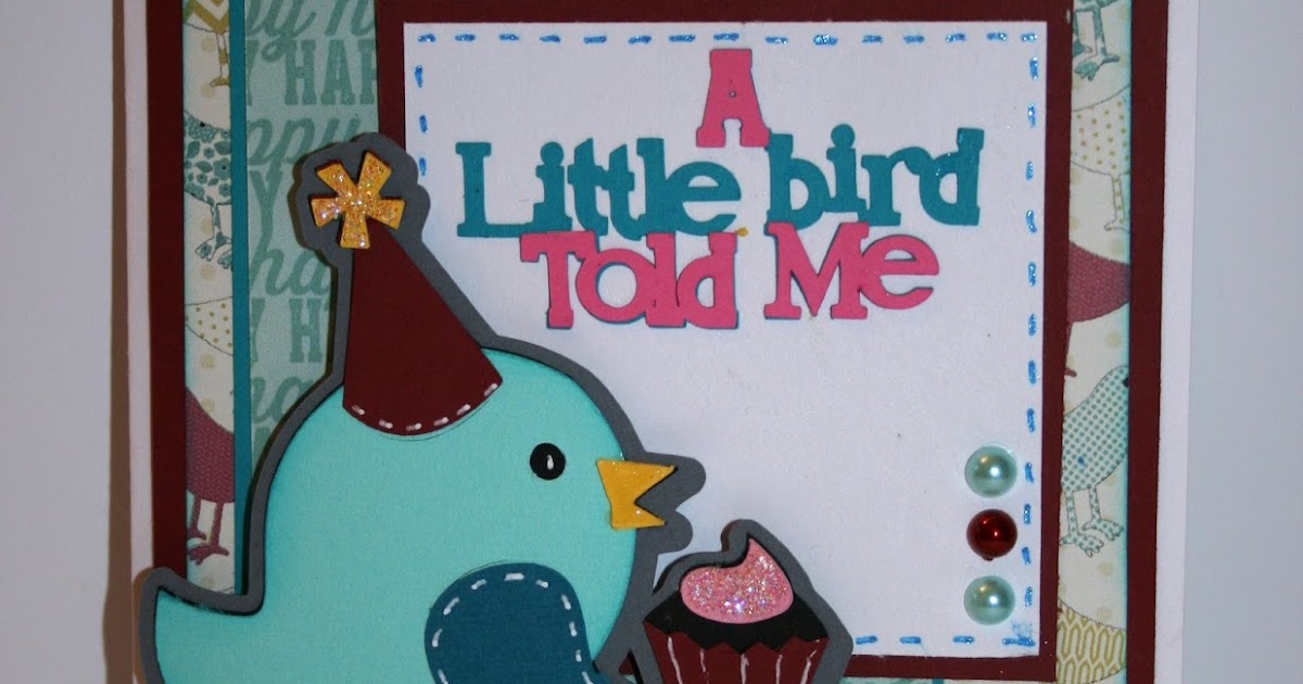 Card Creations by Caroline: A Little Bird Told Me!