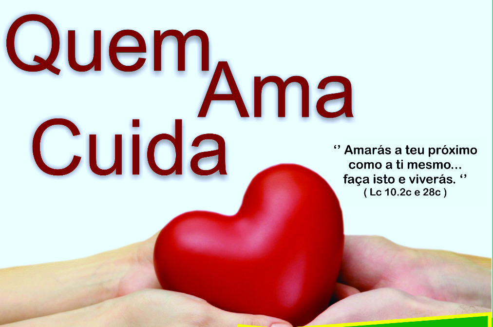 Blog por Dirceu Tito: Segunda Edição do "Quem Ama Cuida" Será Amanhã