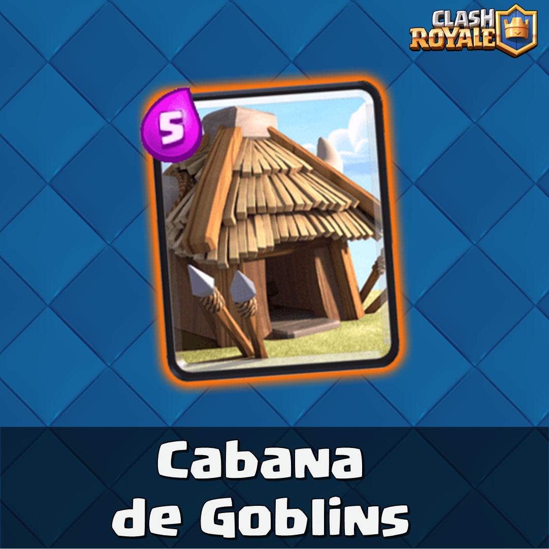 Cabana de Goblins - Clash Royale | Clash Fácil - Tudo sobre Clash Royale