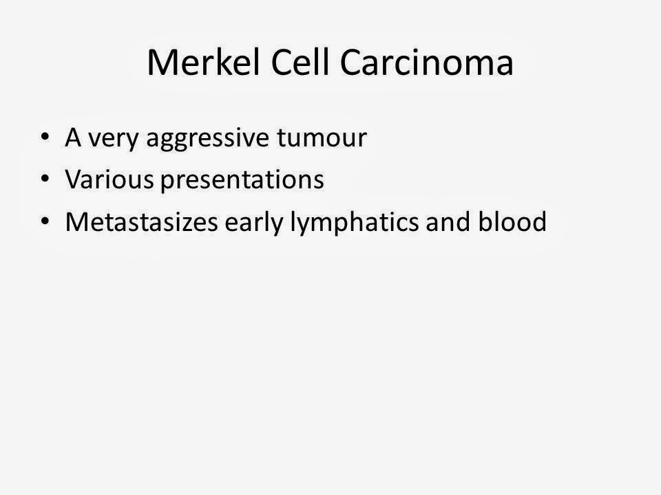Dermpath Made Simple - Neoplastic: Merkel Cell Carcinoma