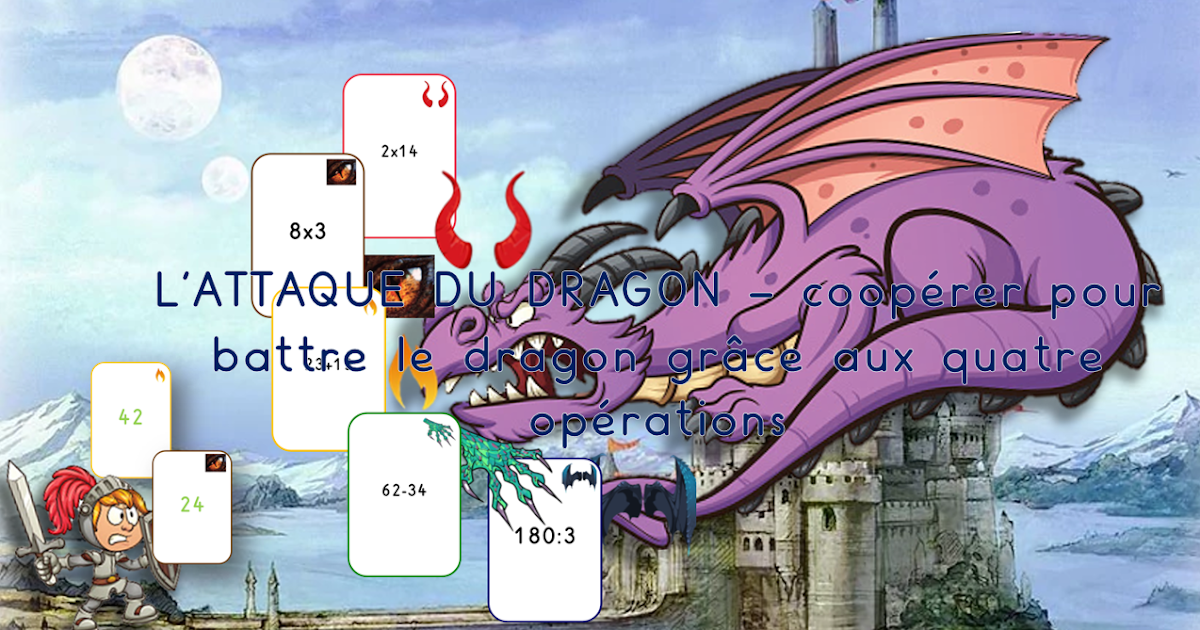 Les jeux de Jean Noël : L'attaque du dragon - coopérer pour battre le ...