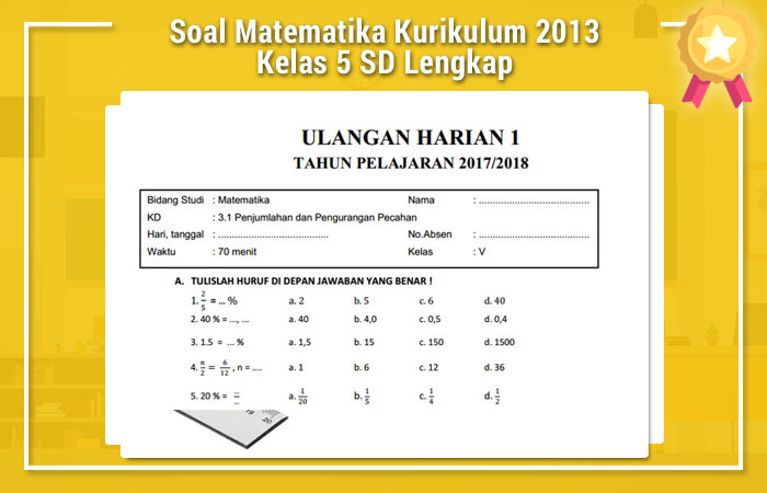 Soal Matematika Kurikulum 2013 Kelas 5 SD Lengkap - Operator Sekolah