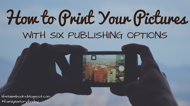 Photo & Story Treasures: How to Print Your Pictures