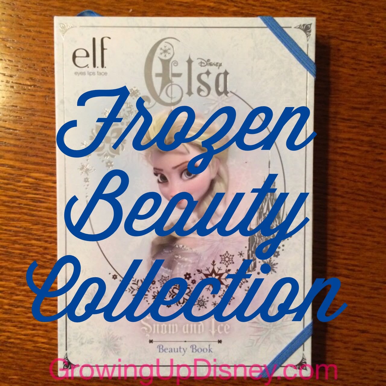 Growing Up Disney: Disney Frozen Beauty Collection