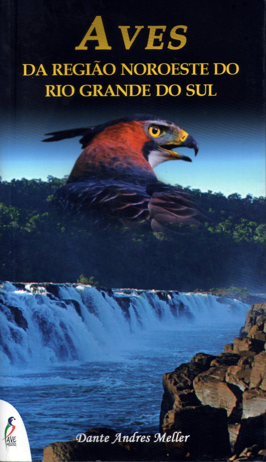 Aves en Brasil: Aves da Região Noroeste do Rio Grande do Sul