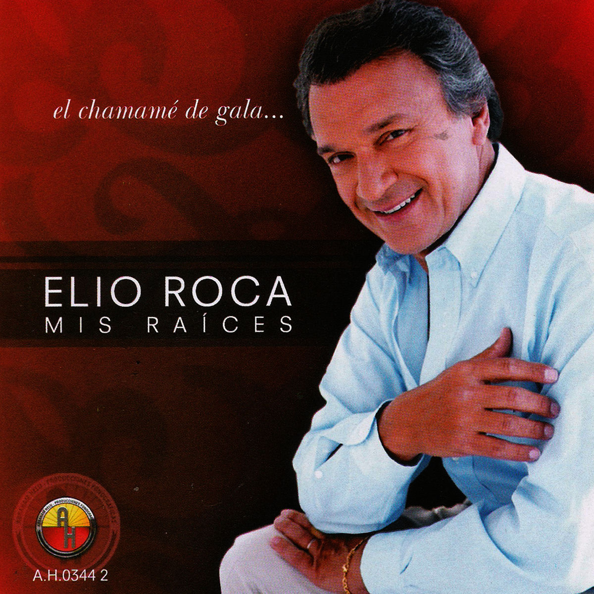 ELIO ROCA - MIS RAICES - 2008 - Omar Longhi
