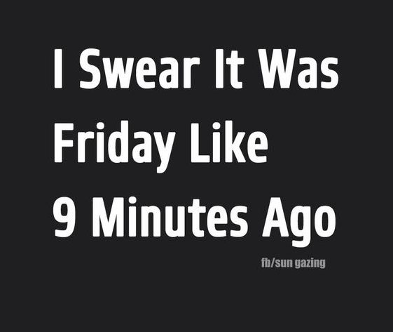 Weekend Over Already