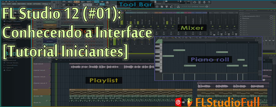 FL Studio 12 (#01): Conhecendo a Interface [Tutorial Iniciantes] - FL ...