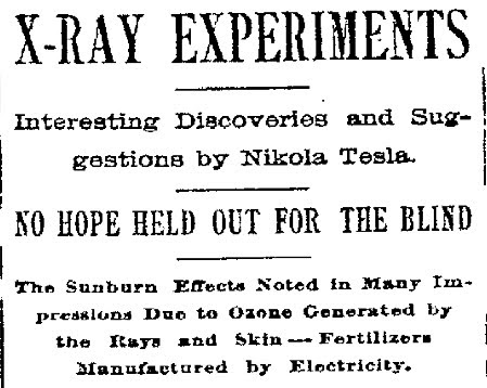 Nikola Tesla - X-Ray Experiments, Blindness and Fertilizers ...