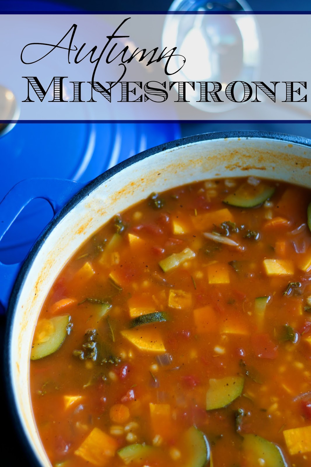 Autumn Minestrone Soup Recipe - The Kitchen Wife