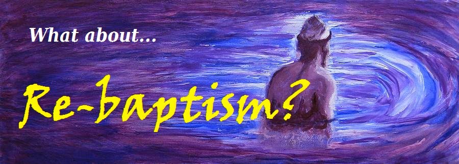 SCRIPTURES WEEKLY: Is Re-Baptism Important?