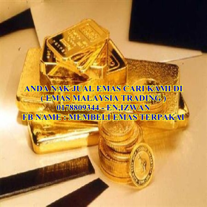 PEMBELI EMAS TERPAKAI DAN MEMBELI EMAS YANG DIPAJAK 0178809344 ...