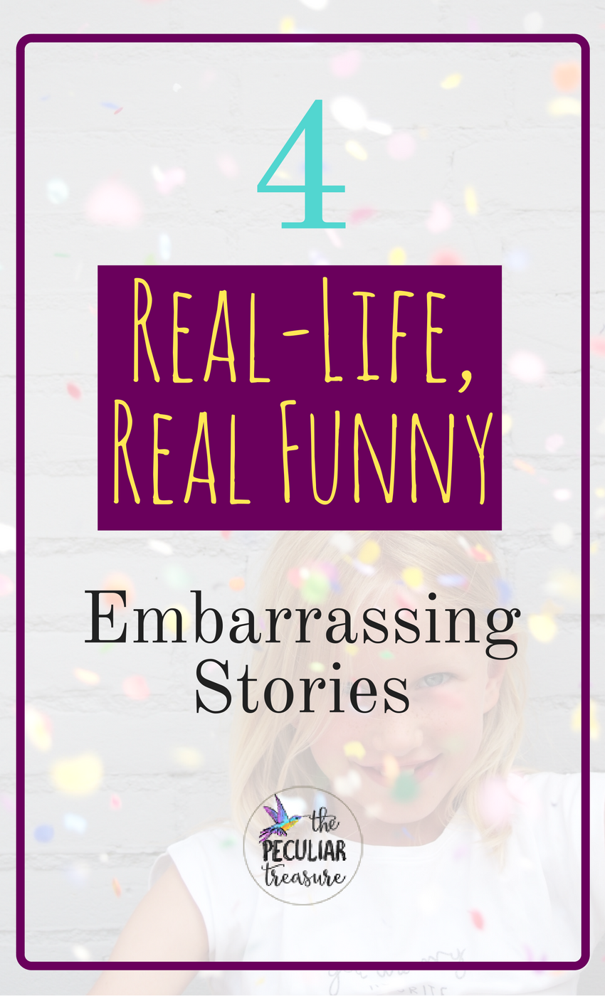 The Peculiar Treasure: The Most Embarrasing Stories Ever