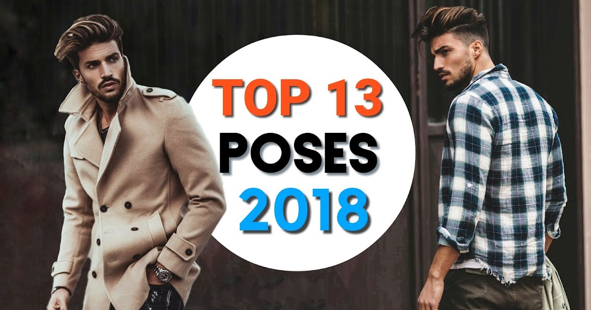 Top 13 Poses For Photoshoot For Men 2018 | MDV Style